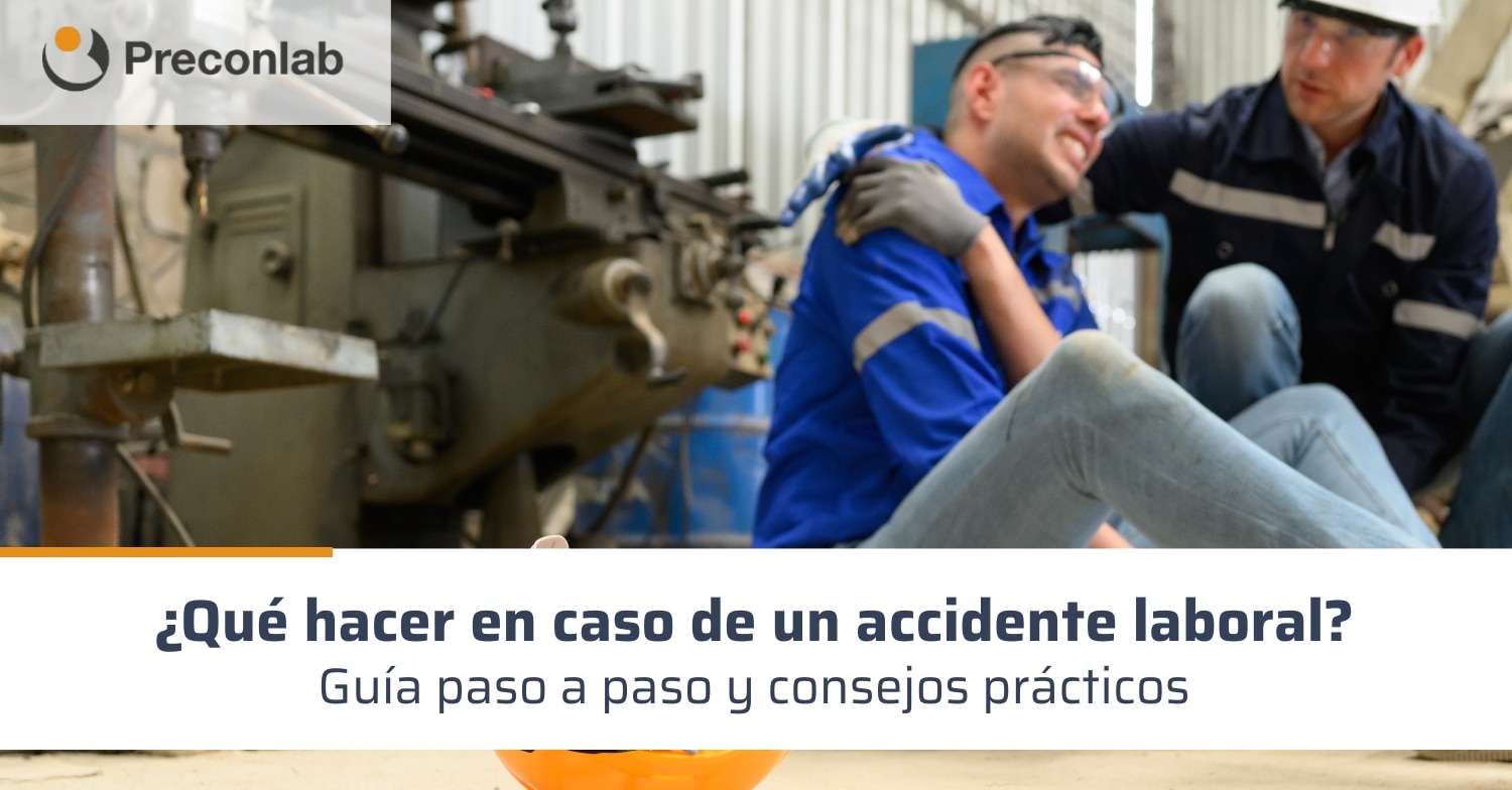 ¿Qué hacer en caso de un accidente laboral? Guía paso a paso